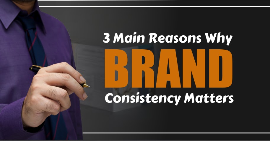 3 Main Reasons Why Brand Consistency Matters - SEO Information Technology