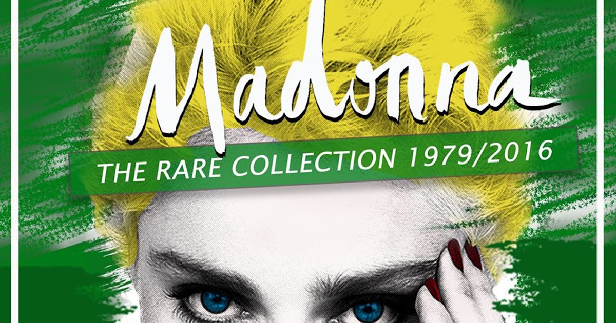 Madonnafreak Productions : Madonna - The Rare Collection 1979 - 2016 ...