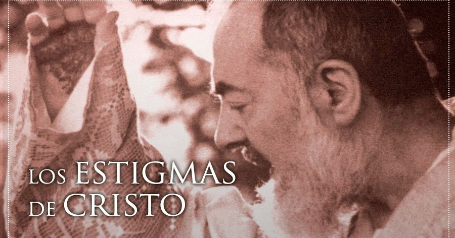 La Santidad como tarea.: LOS ESTIGMAS DE CRISTO EN SAN PÍO DE PIETRELCINA