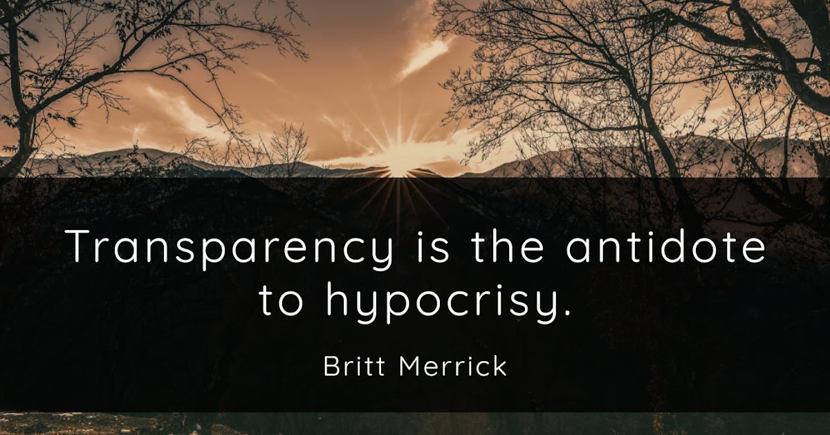 30+ Transparency Quotes - QUOTEISH