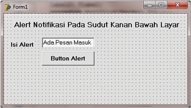 Membuat Alert Notifikasi Pada Sudut Kanan Bawah Layar Dengan Delphi 7 | Fokus-Dunia