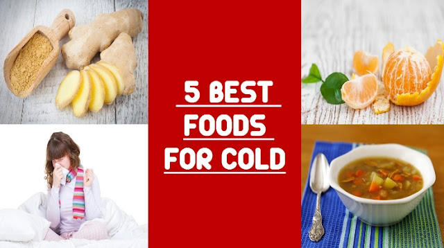 5 Best Foods For Cold | Live Healthy
