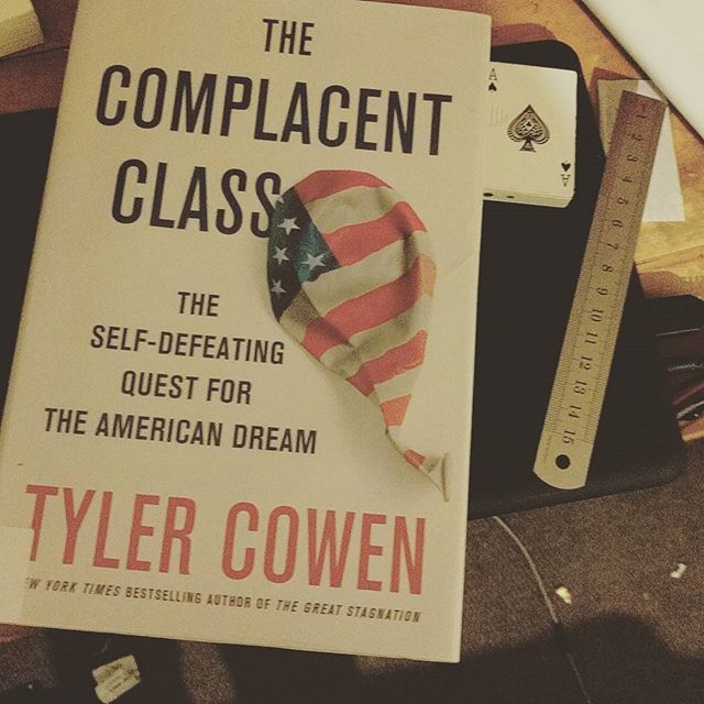 Remarkable Reading #13: THE COMPLACENT CLASS - The Self Defeating Quest ...