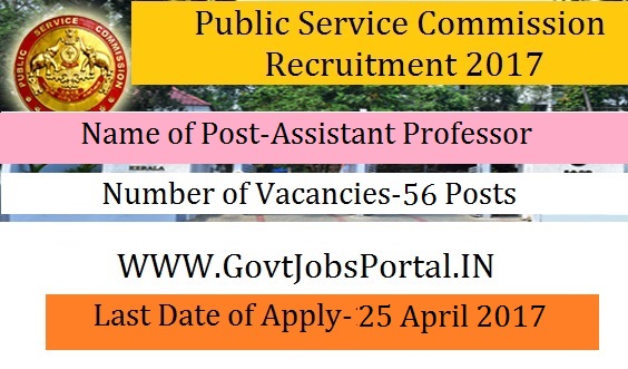 Public Service Commission Recruitment 2017-Assistant Professor Public Service Commission Recruitment 2017-Assistant Professor