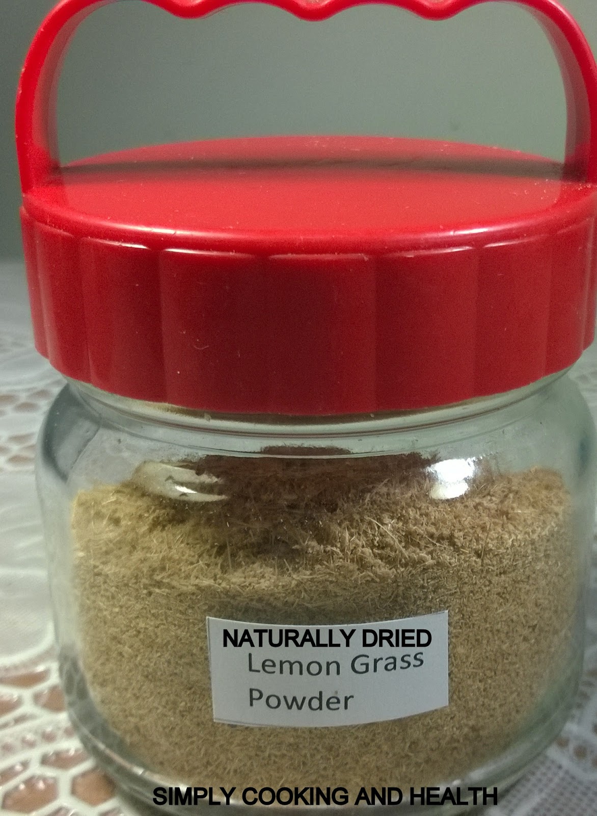 Simply Cooking and Health: Making of indoor air dried lemon grass Powder