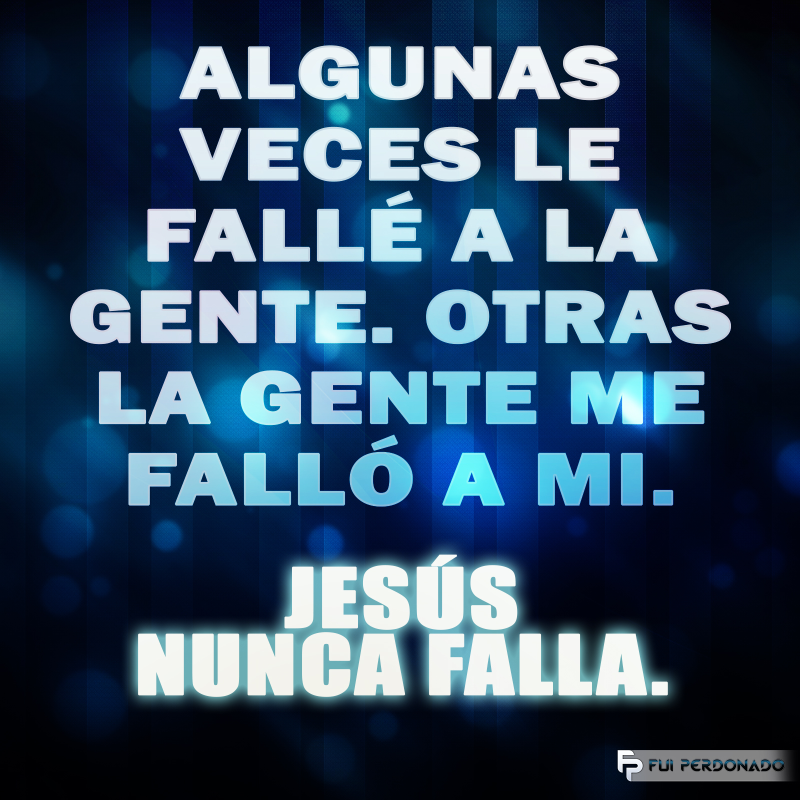 Jesús Nunca Falla - Fui Perdonado