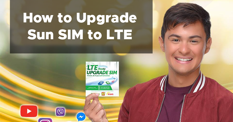 How to Upgrade Sun SIM to LTE | PinoyTechSaga