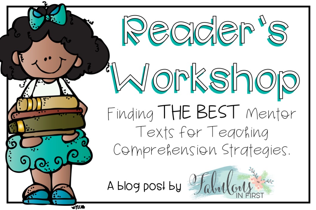 Reader's Workshop: Mentor Texts - Fabulous In First
