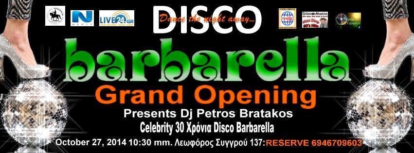 GRAND OPENING 30 ΧΡΟΝΙΑ DISCO BARBARELLA !!! Δευτέρα 27-10-2014 ...