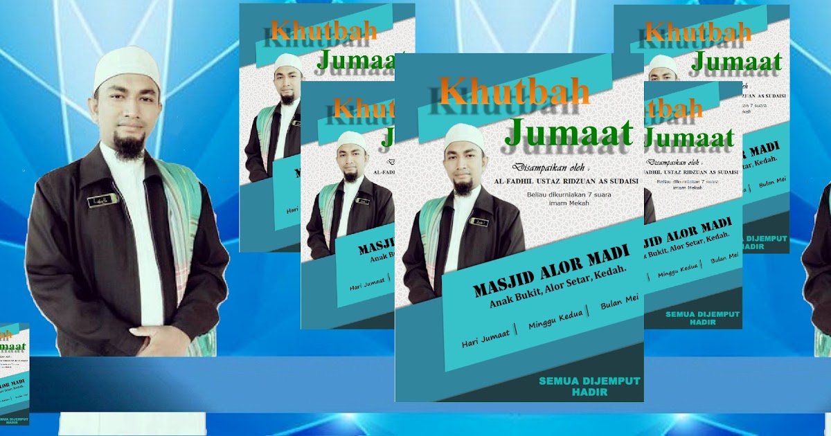 D' Masjid Alor Madi: Khutbah Dan Imam Solat Jumaat : Ustaz Ridzuan As ...