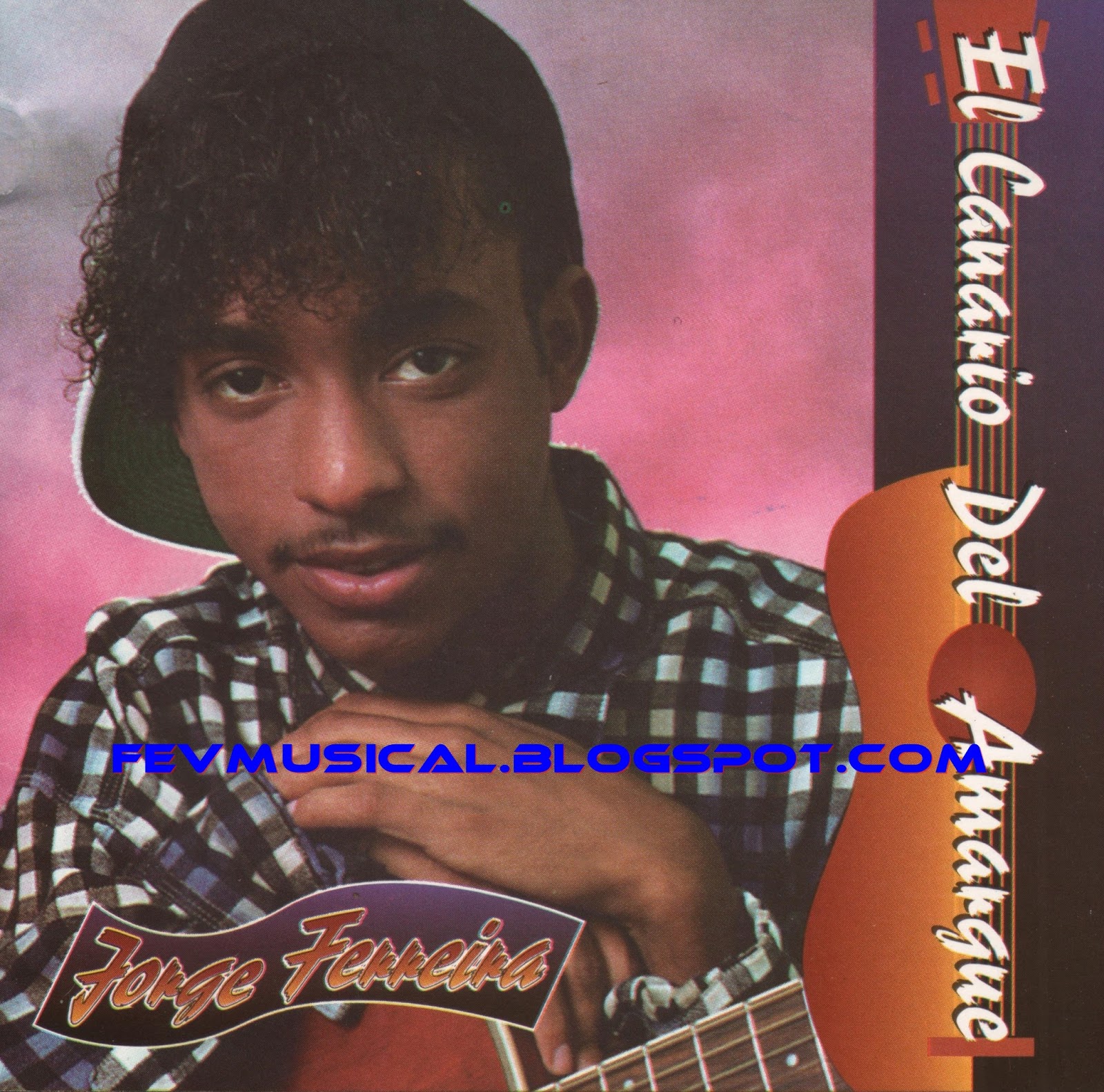 FEV MUSICAL: 1990's - Jorge Ferreira - El Canario Del Amargue (Mangu)