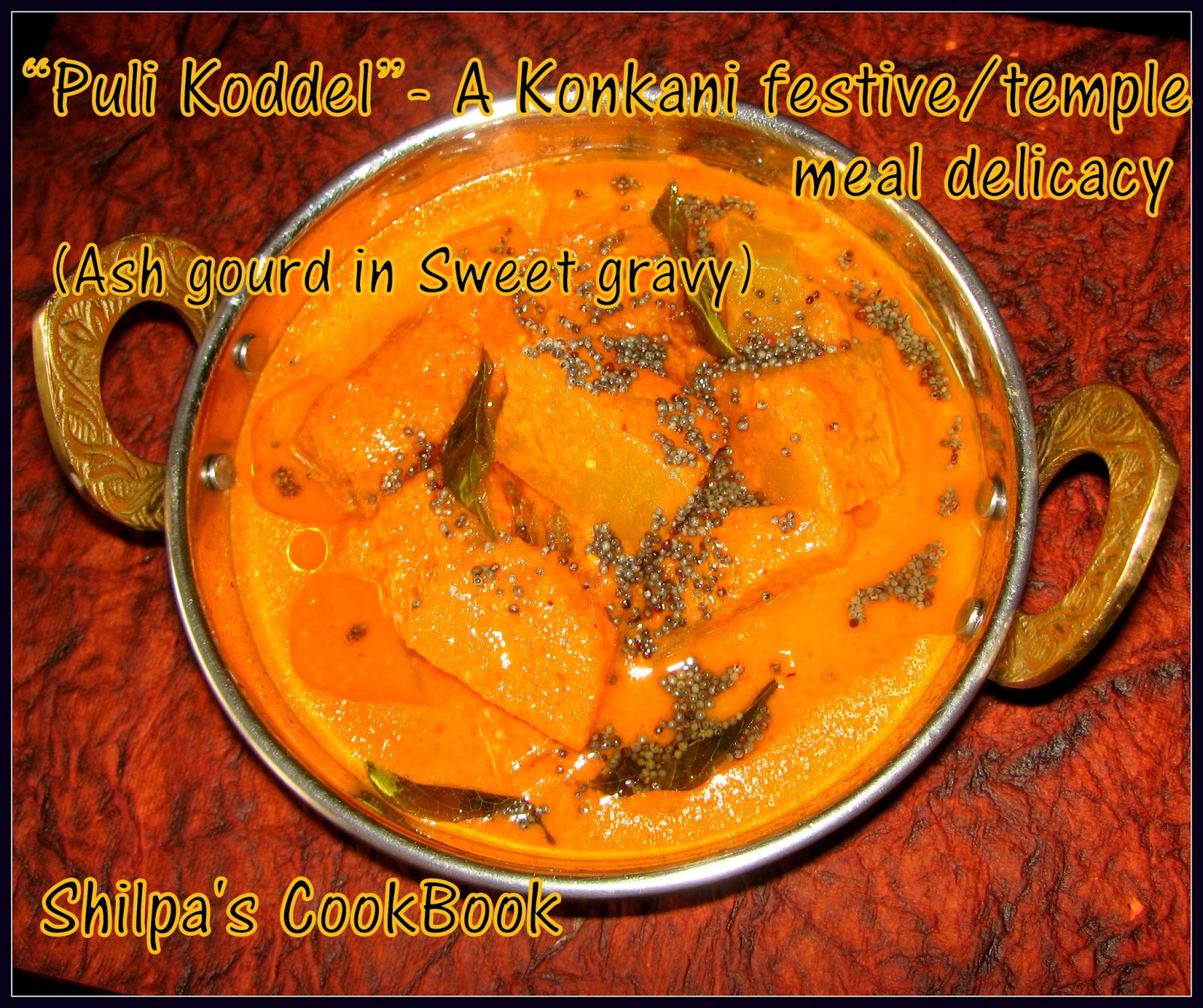 Cook Book: "Puli Koddel" - A Konkani festive/ temple meal delicacy