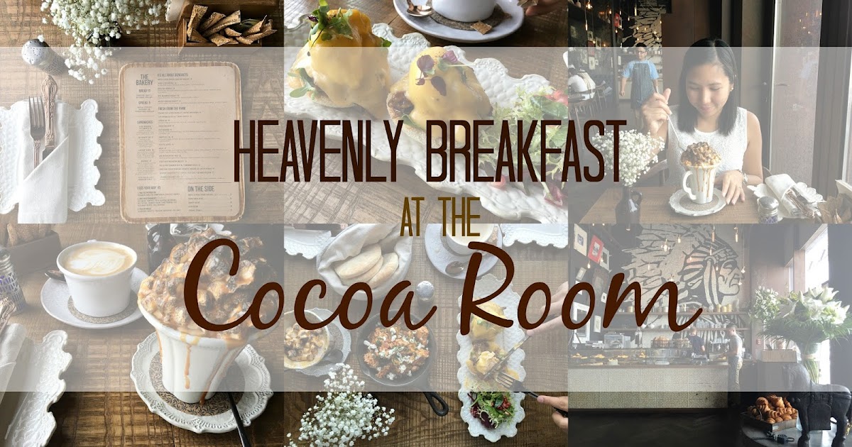 Breakfast at the Cocoa Room | Lady & her Sweet Escapes