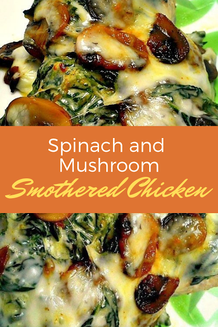 Spinach and Mushroom Smothered Chicken