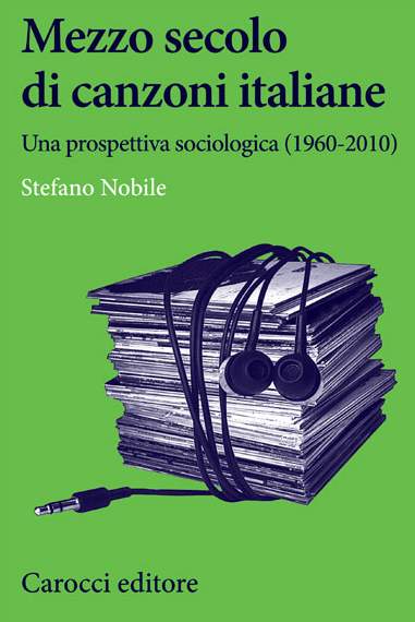Dice il saggio...: Carocci editore - Mezzo secolo di canzoni italiane