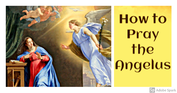 Ancient Prayer that is Said Every Day in Honor of the Annunciation ...