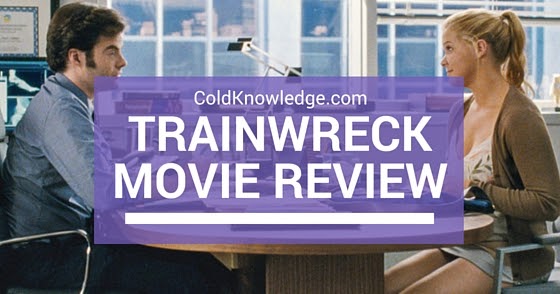 Trainwreck Movie Review | Cold Knowledge