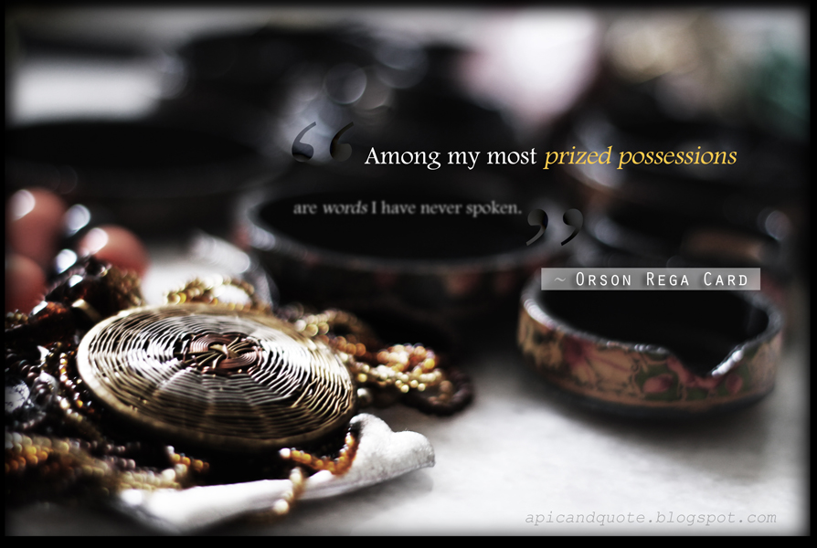 A Pic and Quote: Most prized possessions.