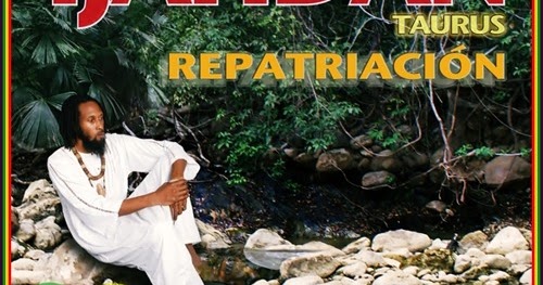 IJAHDAN TAURUS - Repatriación (2012) | Your Musical Doctor | Reggae ...