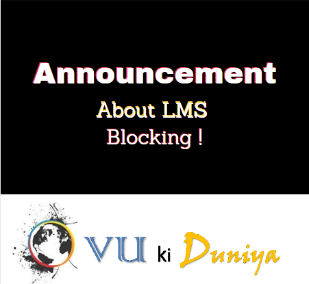 Announcement LMS Blocking | VULMS Help: Virtual University of Pakistan