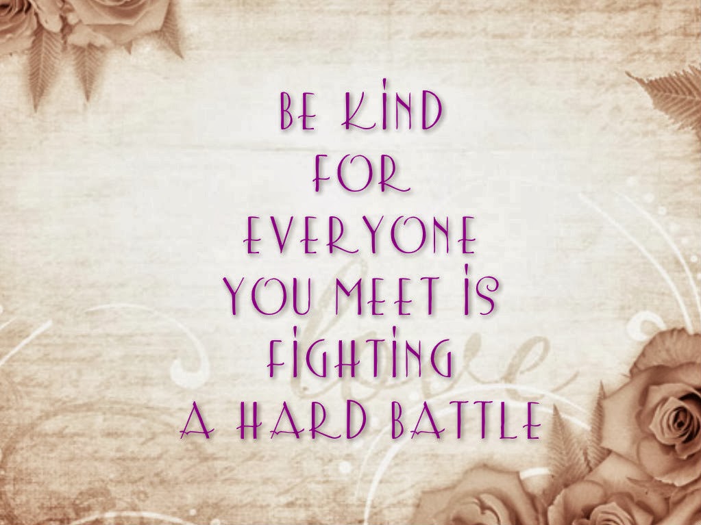 Where Roots And Wings Entwine: Wednesday Words - Be Kind.