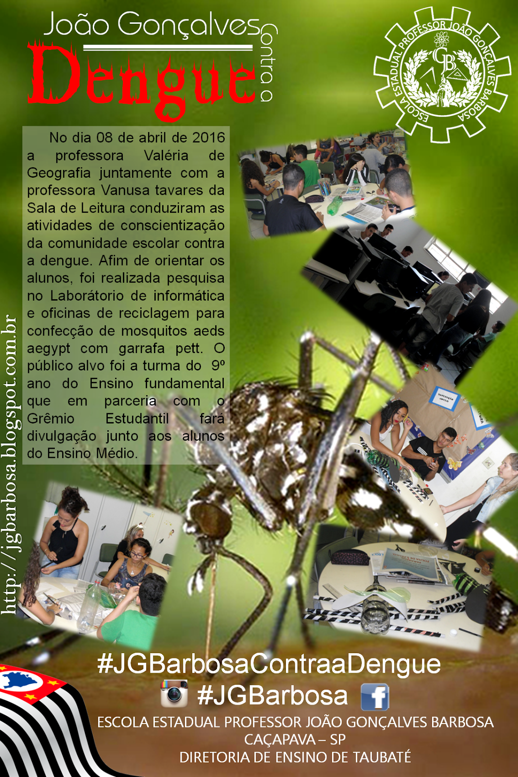 ESCOLA PROFESSOR JOÃO GONÇALVES BARBOSA: JOÃO GONÇALVES CONTRA A DENGUE ESCOLA PROFESSOR JOÃO GONÇALVES BARBOSA: JOÃO GONÇALVES CONTRA A DENGUE