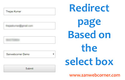 Redirect page Based on the select box while submit the form using ...
