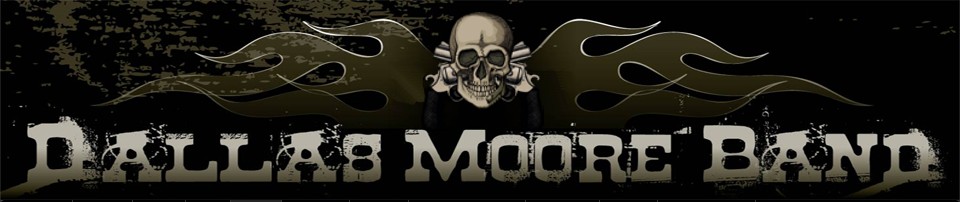Southern Spirit Music Blog: Dallas Moore Band - The real Outlaw Country