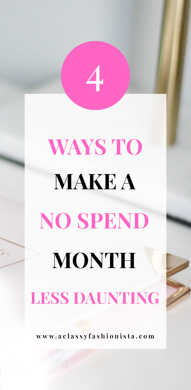 WHY I'M CHOOSING TO HAVE A NO SPEND MONTH | A Classy Fashionista