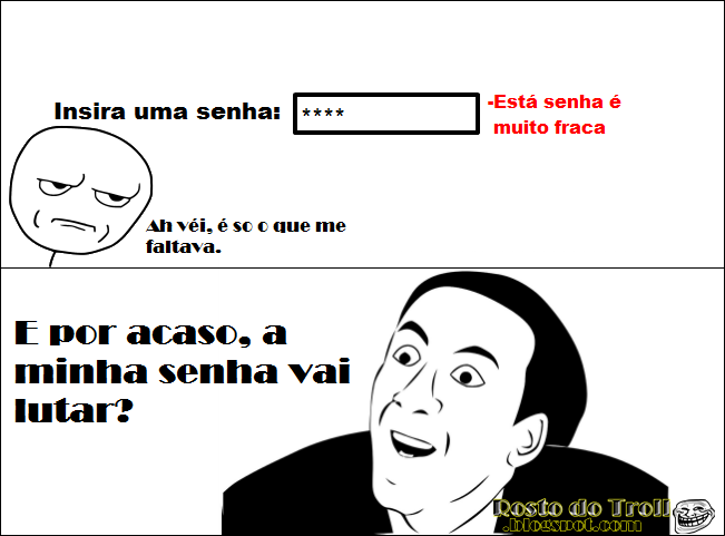 Senha fraca - Rosto Do Troll