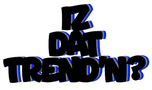 Iz Dat Trendn