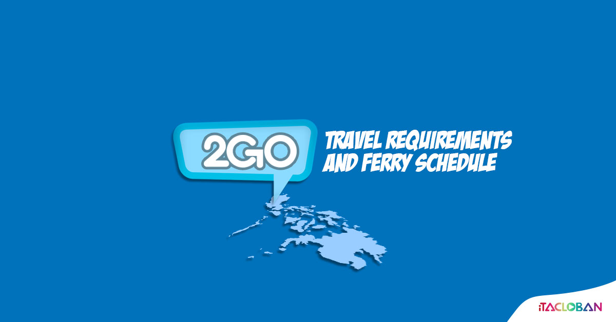 2GO: Latest Travel Requirements and Ferry Schedules for 2021