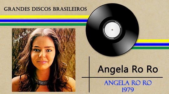 Coluna Blah: Grandes Discos Brasileiros | 'Angela Ro Ro' - Angela Ro Ro ...