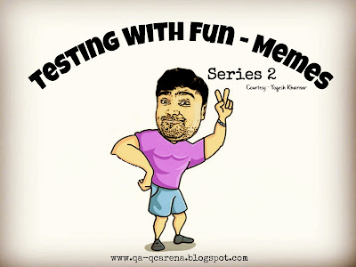 QA-QC Arena: Testing With Fun – Memes (Series 2)
