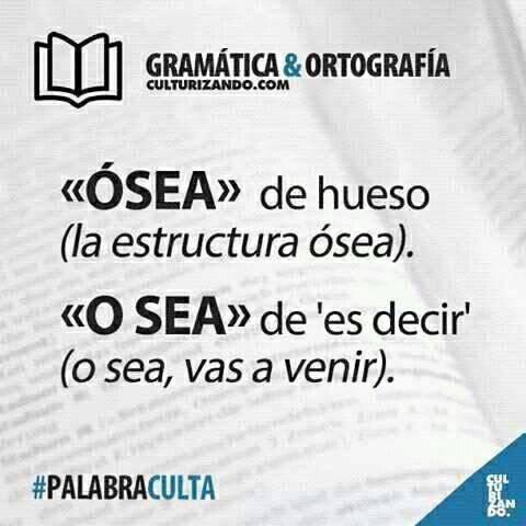 Cursos 15: ¿Cómo se escribe ósea o sea? Ortografía