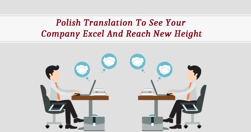 Polish Translation To See Your Company Excel And Reach New Height