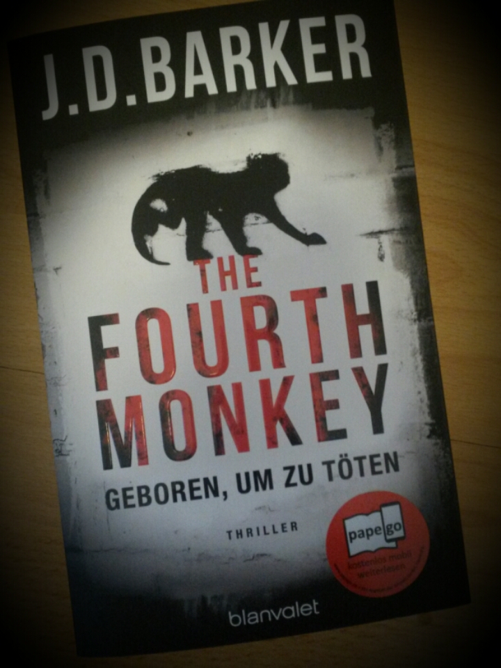 buch-leben: Auge um Auge in "The Fourth Monkey" von J. D. Barker