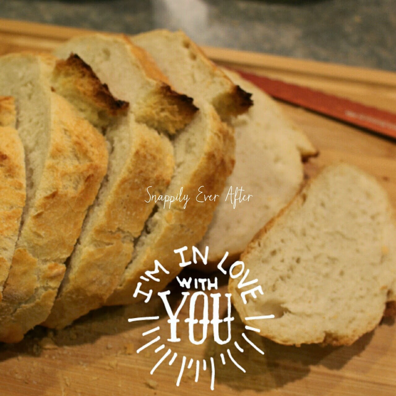 Snappily Ever After: My Favorite Bread