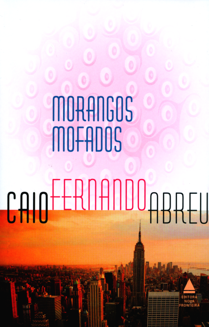Resenha: "Morangos Mofados" - Caio Fernando Abreu | Eu, Elder F.