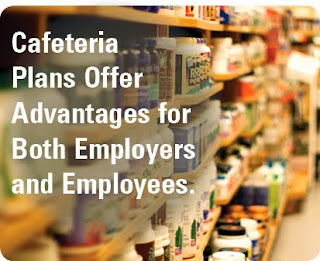 COMPENSATION AND BENEFITS: CAFETERIA BENEFITS PLANS