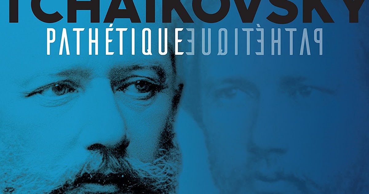Gapplegate Classical-Modern Music Review: Tchaikovsky, Pathetique ...
