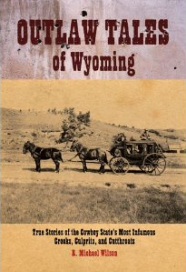 Picturing the West: Outlaw Tales of Wyoming