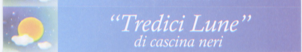 Cascina Neri: Le tredici lune