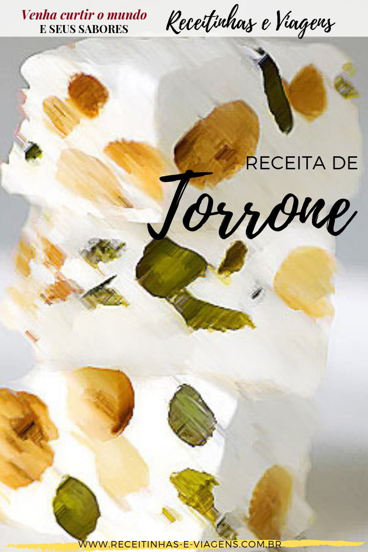 Receita de NOUGAT ou Torrone italiano, um doce branquinho e diferente ...