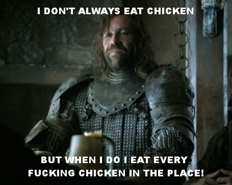 #GameOfThrones Chicken Meme Starring The Hound | Game Of Thrones Memes ...