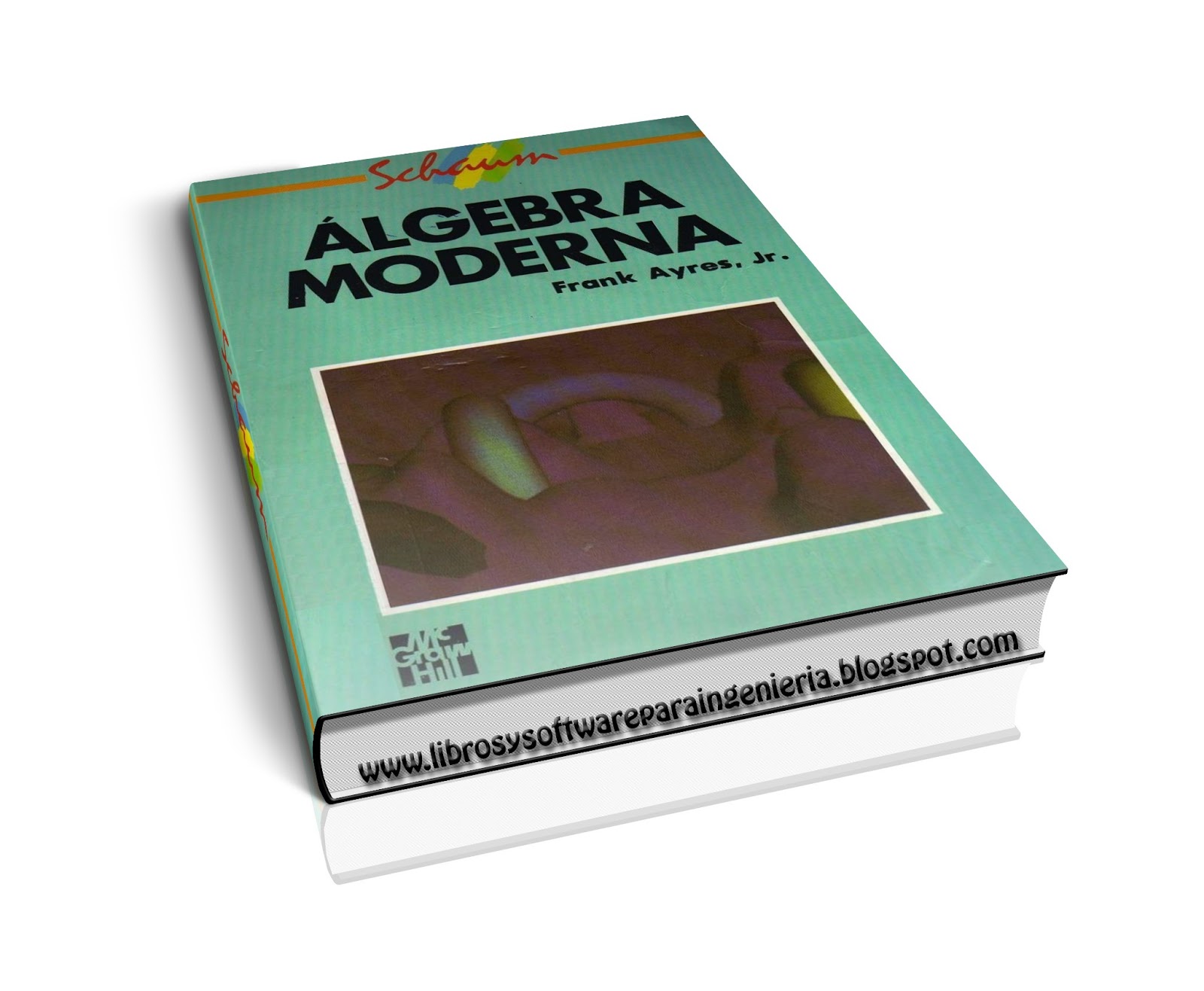 Algebra Moderna - Frank Ayres [Series de Schaum] | Libros y Software ...