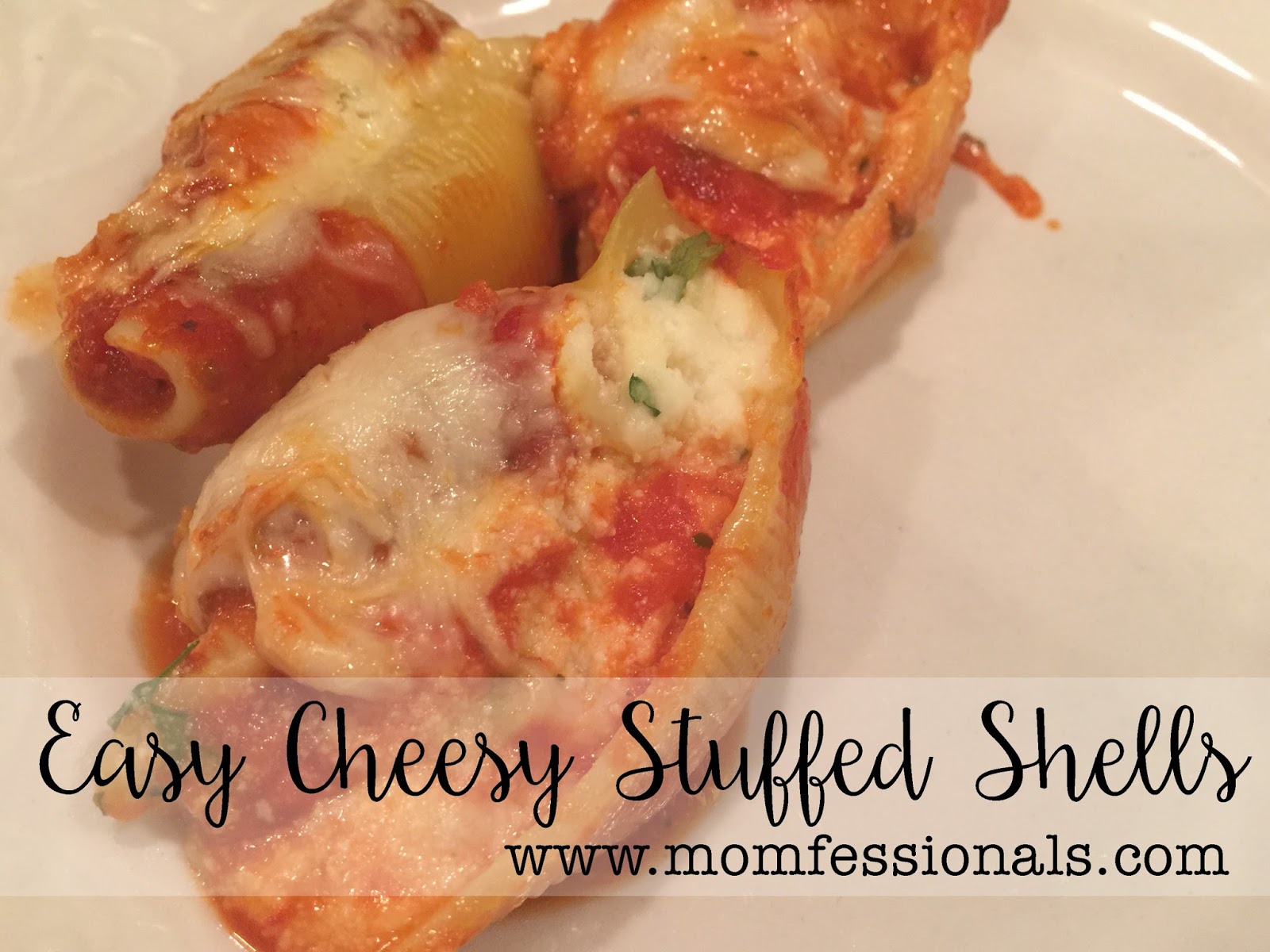 Momfessionals: Easy cheesy stuffed shells
