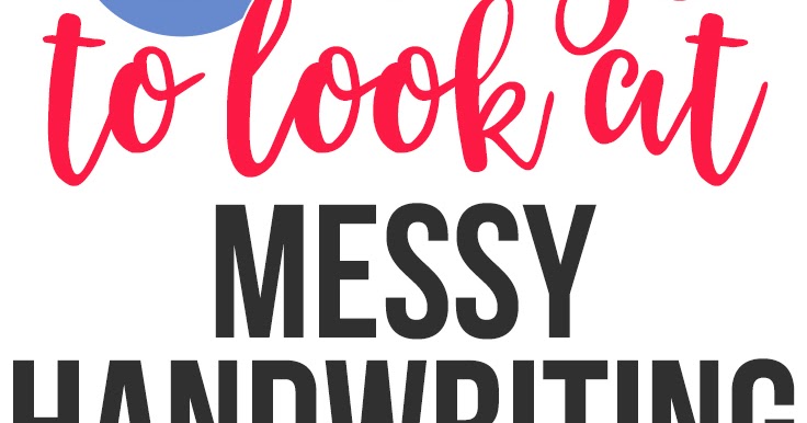 Three Ways to Look at Messy Handwriting | I Teach. What's Your Superpower?