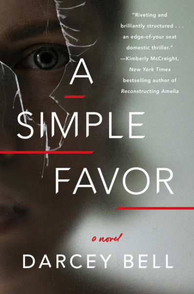 A Bookish Way of Life: A Simple Favor: A Novel by Darcey Bell