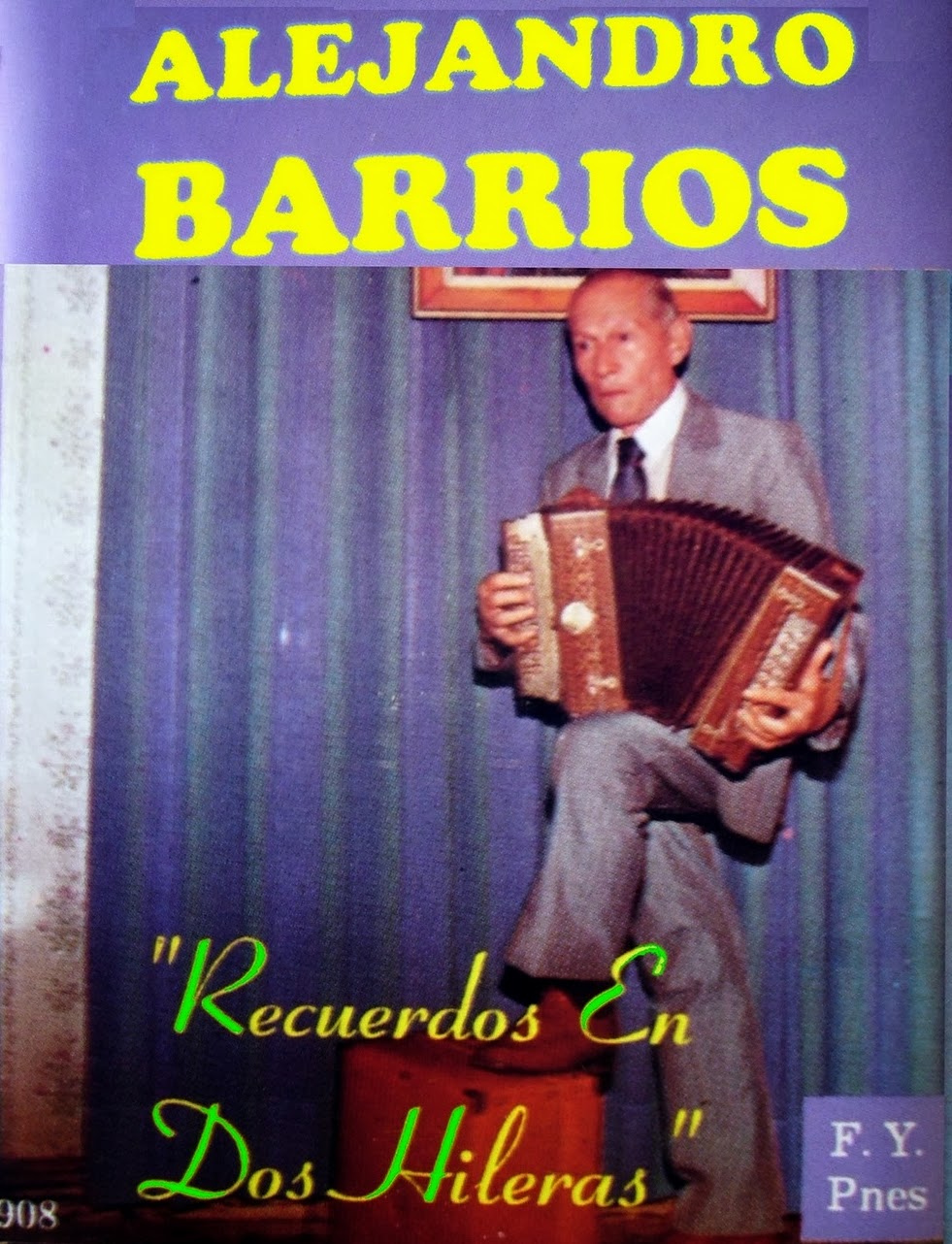 Nostalgias de mi Litoral: Alejandro Barrios - Recuerdos en dos hileras